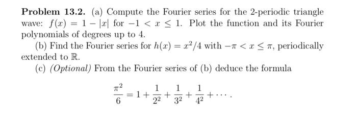 Solved Problem 13.2. (a) Compute the Fourier series for the | Chegg.com