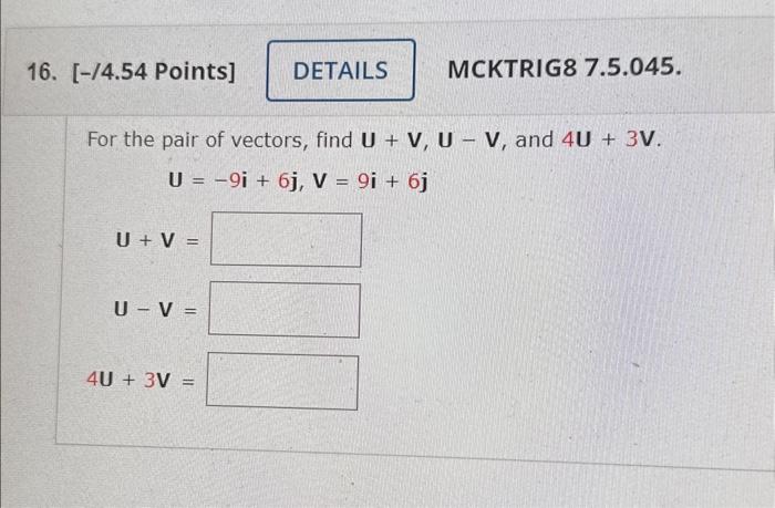 Solved For the pair of vectors, find U+V,U−V, and 4U+3V. | Chegg.com