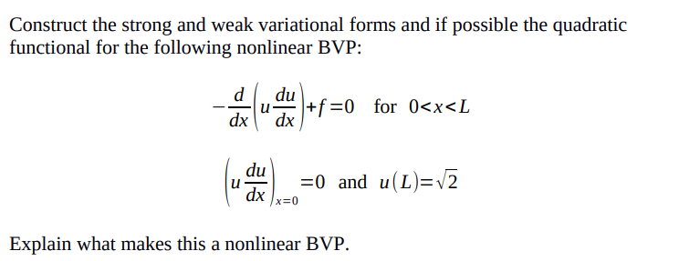Solved Construct the strong and weak variational forms and | Chegg.com