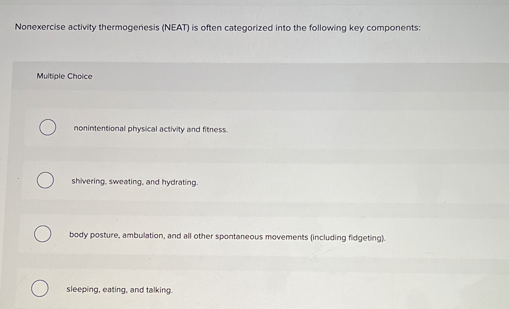 Solved Nonexercise activity thermogenesis (NEAT) ﻿is often | Chegg.com