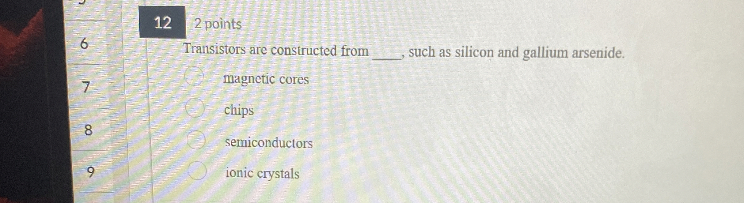 Solved 12 2pointsTransistors are constructed fromsuch as | Chegg.com