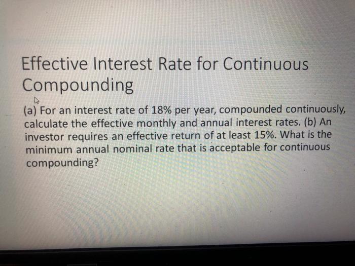 Solved Effective Interest Rate for Continuous Compounding | Chegg.com