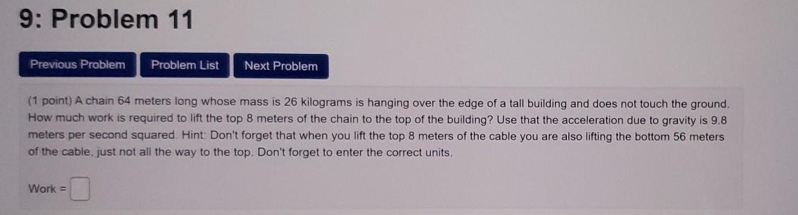 Solved 9: Problem 11 Previous Problem Problem List Next | Chegg.com Solved 9: Problem 11 Previous Problem Problem List Next | Chegg.com