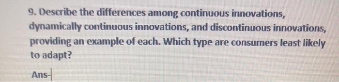 Solved 9. Describe the differences among continuous | Chegg.com