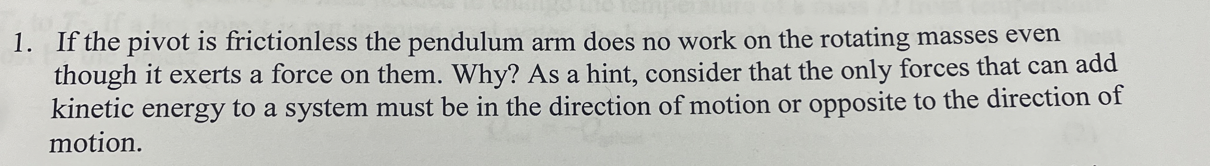 Solved If the pivot is frictionless the pendulum arm does no | Chegg.com
