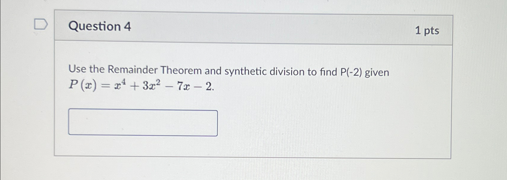 Solved Question 41ptsUse the Remainder Theorem and synthetic | Chegg.com