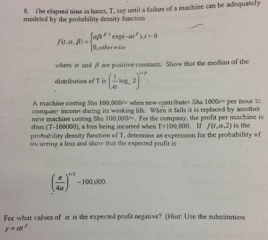 8. The elapsed time in hours, T, say until a failure | Chegg.com