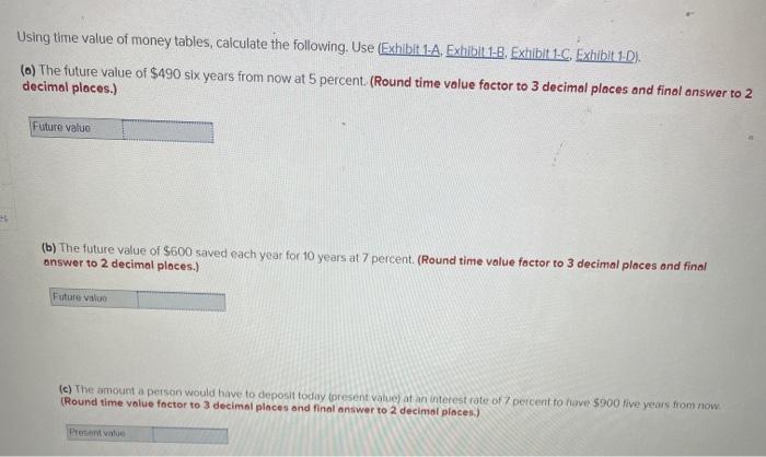 Solved Using time value of money tables, calculate the | Chegg.com