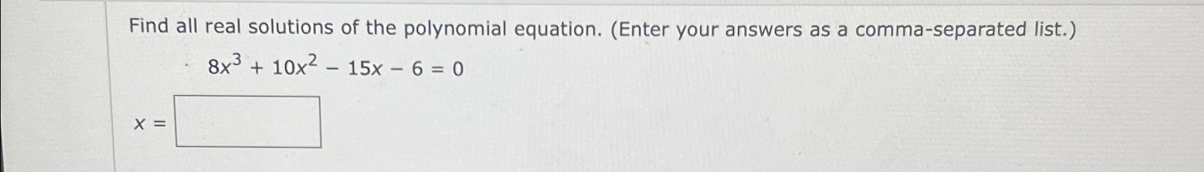 Solved Find all real solutions of the polynomial equation. | Chegg.com