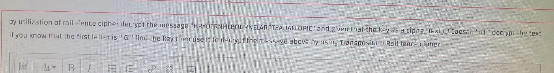 Solved by utilization of rail -fence cipher decrypt the | Chegg.com
