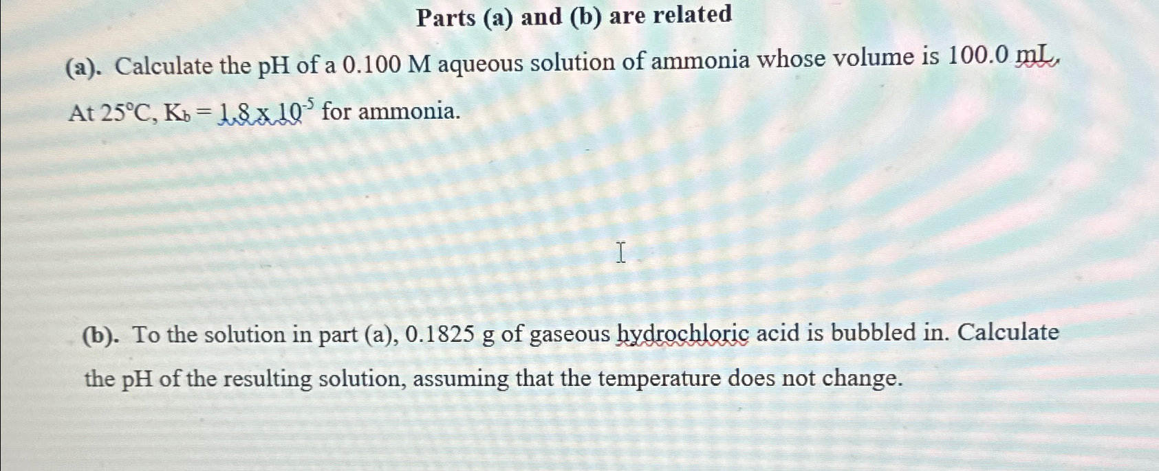 Solved Parts (a) ﻿and (b) ﻿are related(a). ﻿Calculate the pH | Chegg.com