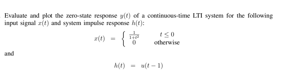 Solved Evaluate and plot the zero-state response y(t) of a | Chegg.com