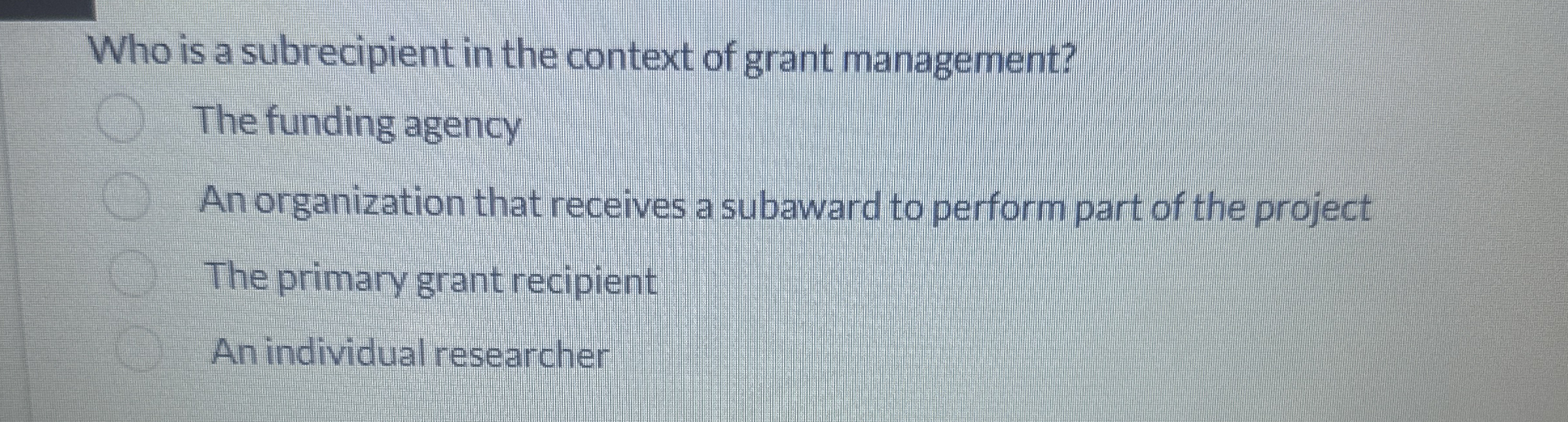 Solved Who is a subrecipient in the context of grant | Chegg.com