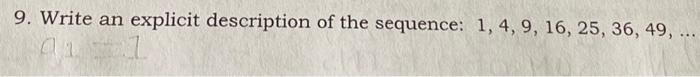 Solved 9. Write an explicit description of the sequence: | Chegg.com