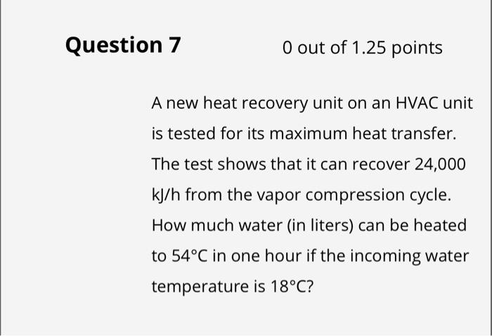 Solved Q1A new heat recovery unit on an HVAC unit is tested | Chegg.com