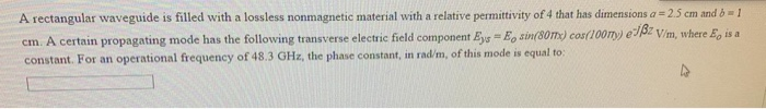 Solved A rectangular waveguide is filled with a lossless | Chegg.com