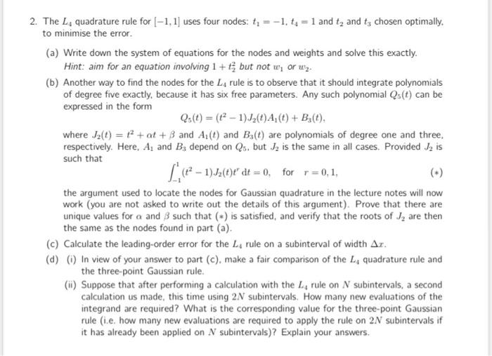 Solved The L4 quadrature rule for [−1,1] uses four nodes: | Chegg.com