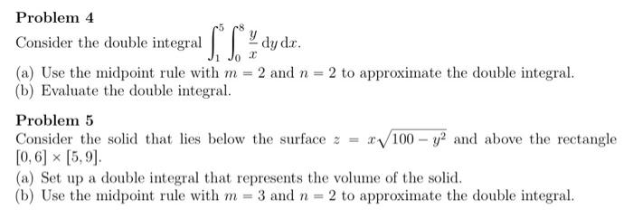 Solved Problem 4 Consider the double integral ∫15∫08xy dy | Chegg.com