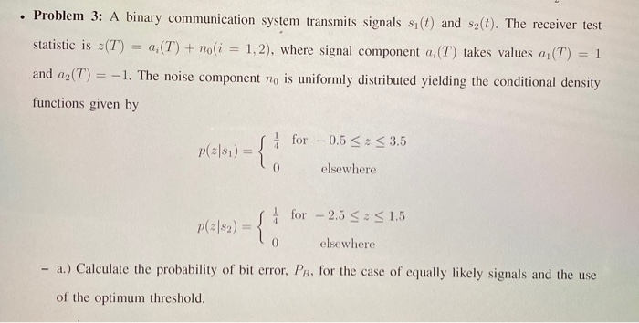 Problem 3: A binary communication system transmits | Chegg.com