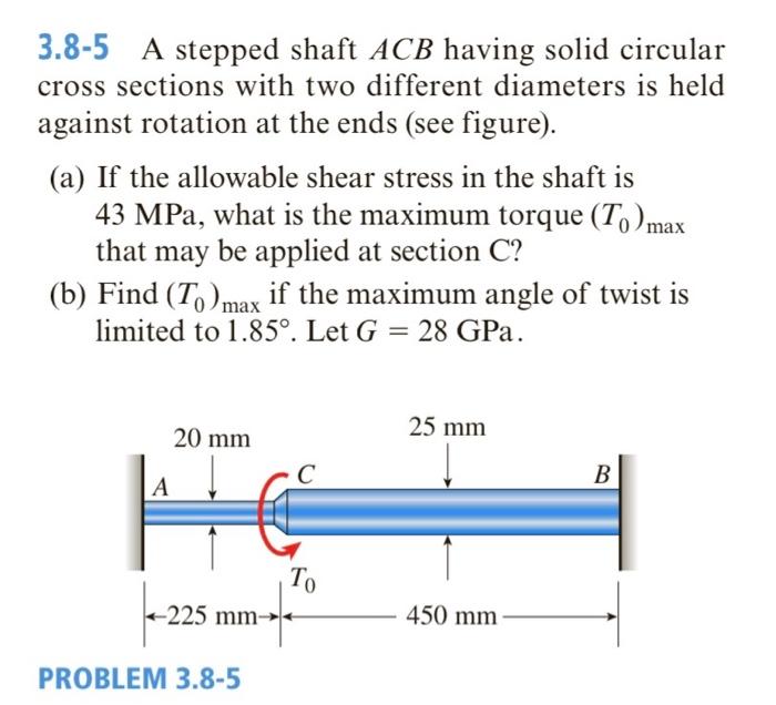 Solved 3.8-5 A stepped shaft ACB having solid circular cross | Chegg.com