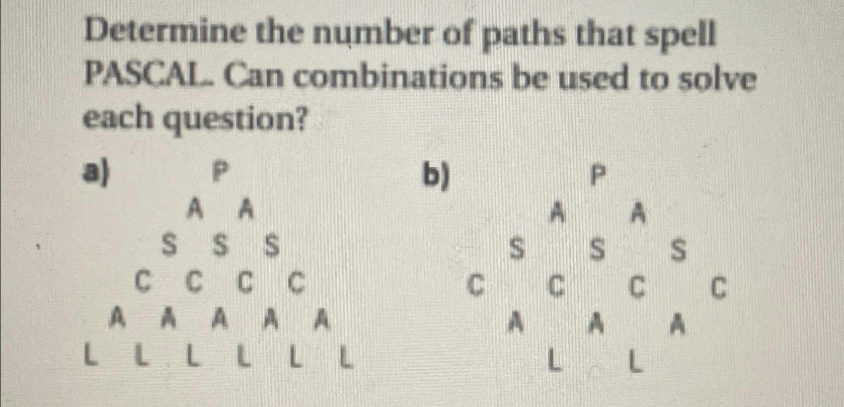 Solved Determine the number of paths that spell PASCAL Can | Chegg.com
