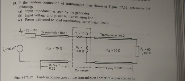 Solved following: 19. In the tandem connection of | Chegg.com