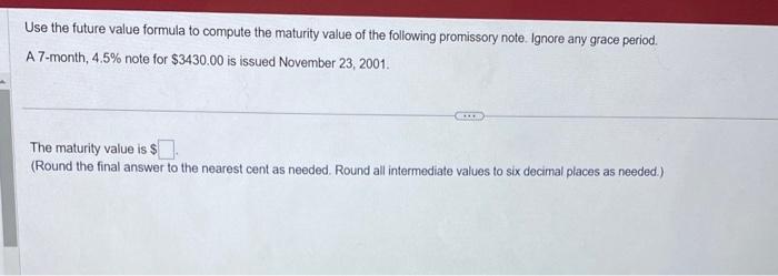 Solved Use the future value formula to compute the maturity | Chegg.com