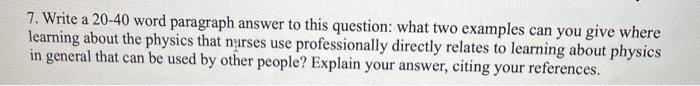 Solved 7. Write a 20-40 word paragraph answer to this | Chegg.com
