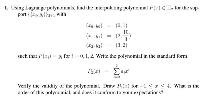 Solved 1. Using Lagrange polynomials, find the interpolating | Chegg.com