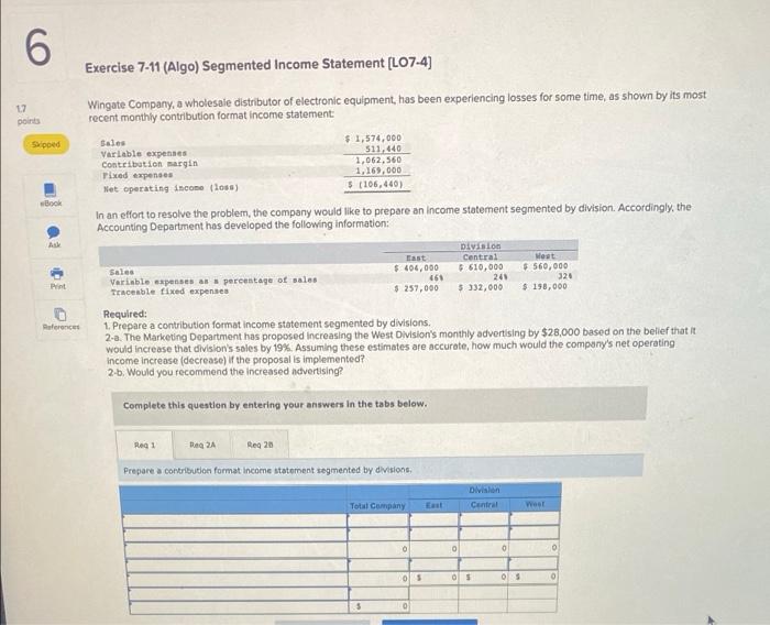 Solved 6 Exercise 7-11 (Algo) Segmented Income Statement | Chegg.com
