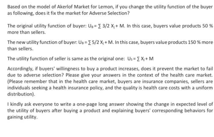 Solved Based on the model of Akerlof Market for Lemon, if | Chegg.com