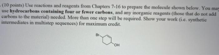 Solved (10 points) Use reactions and reagents from Chapters | Chegg.com