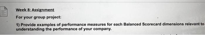 Solved Week 8: Assignment For your group project: 1) Provide | Chegg.com