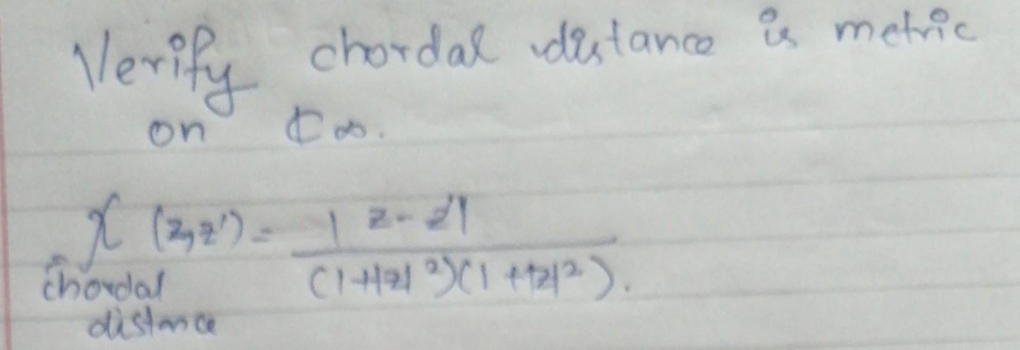 Solved Verify chordal distance is metric on ihood X ( X | Chegg.com