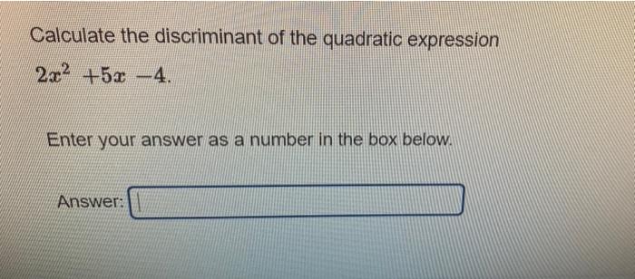 Solved Calculate the discriminant of the quadratic | Chegg.com