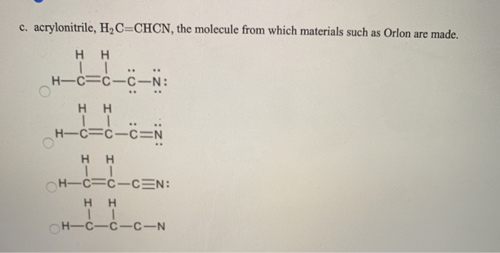 Solved c. acrylonitrile, H2C=CHCN, the molecule from which | Chegg.com