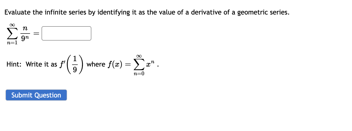 Solved Evaluate the infinite series by identifying it as the | Chegg.com