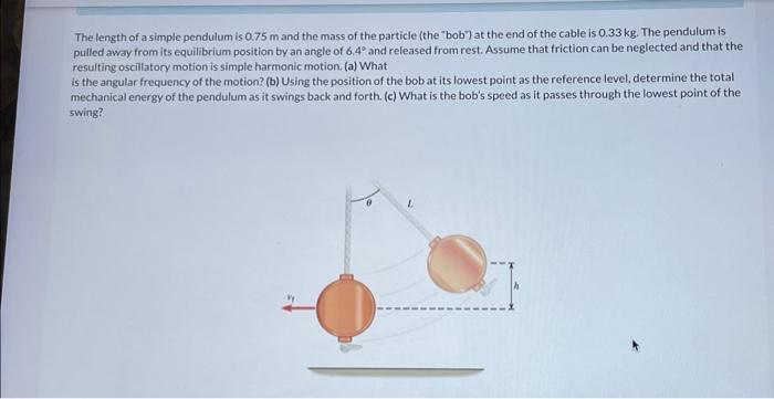 The length of a simple pendulum is 0.75 m and the | Chegg.com