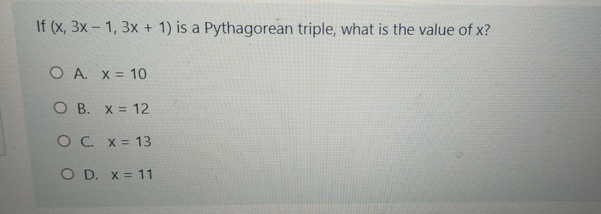 Solved If (x,3x−1,3x+1) is a Pythagorean triple, what is the | Chegg.com