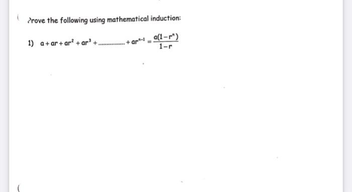 Solved Prove the following using mathematical induction: 1) | Chegg.com