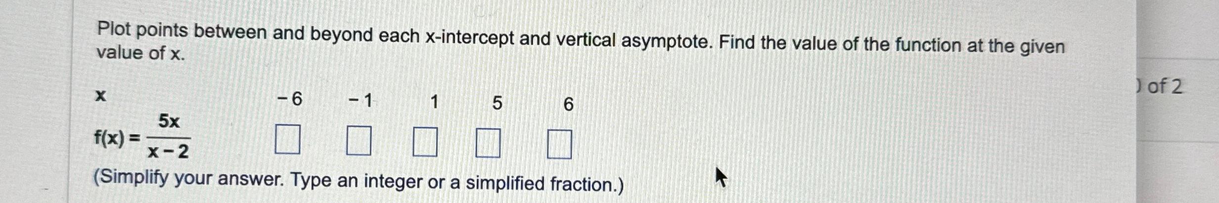 Solved Plot points between and beyond each x-intercept and | Chegg.com