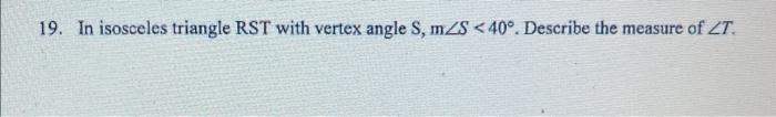 Solved 19. In isosceles triangle RST with vertex angle S, | Chegg.com