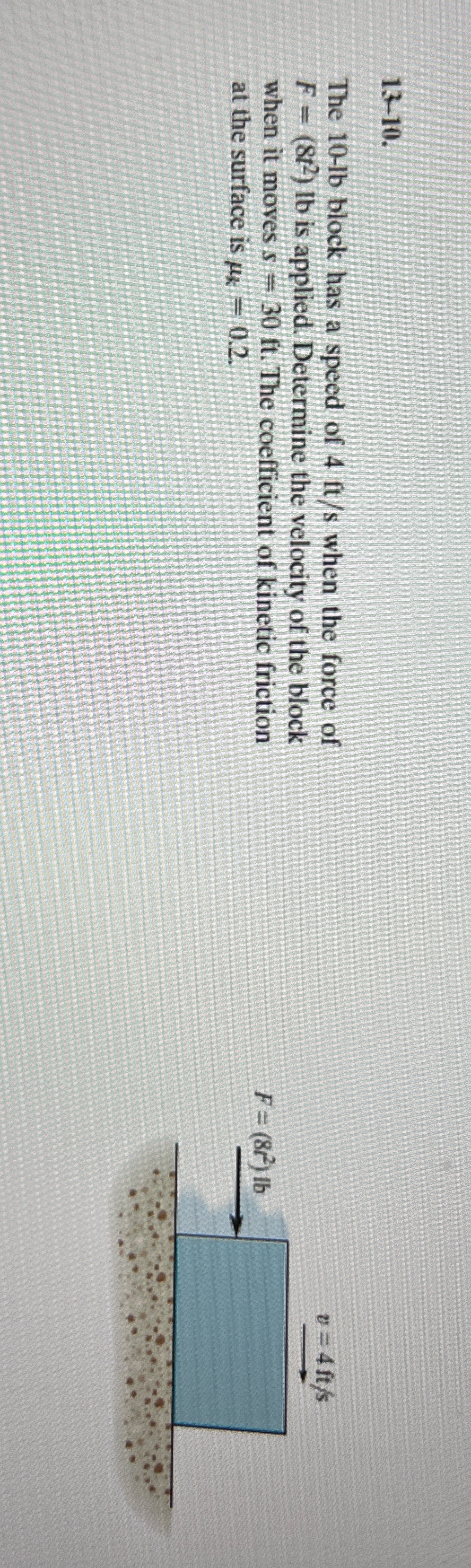 Solved 13-10.The 10-1b ﻿block has a speed of 4fts ﻿when the | Chegg.com