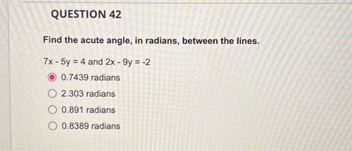 Solved QUESTION 42 Find the acute angle, in radians, between | Chegg.com