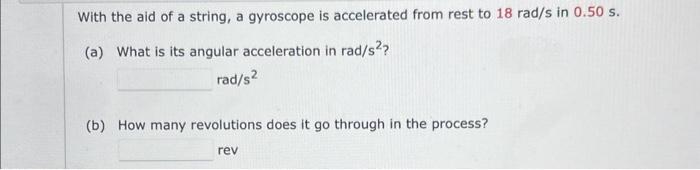 Solved With the aid of a string, a gyroscope is accelerated | Chegg.com