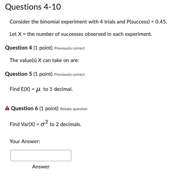 Solved Questions 4-10 Consider the binomial experiment with | Chegg.com