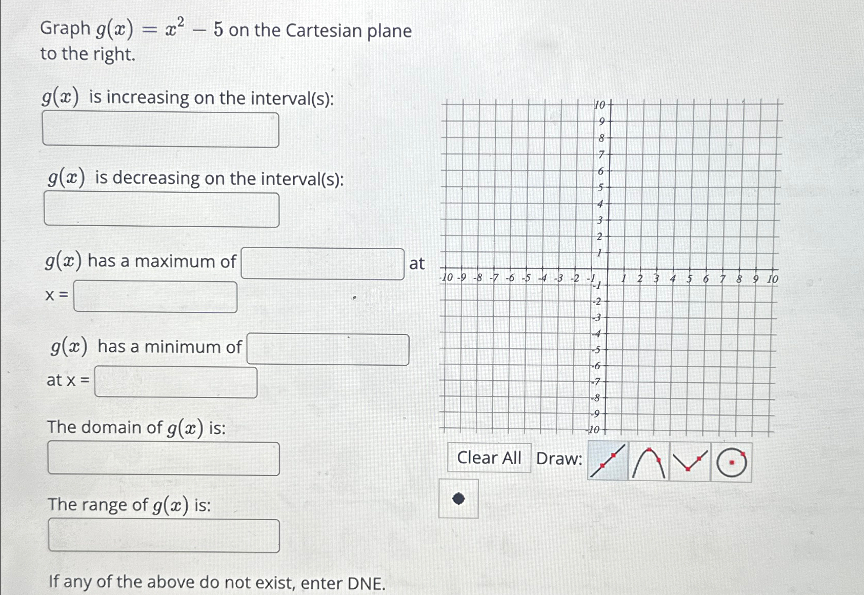 Solved Graph g(x)=x2-5 ﻿on the Cartesian plane to the | Chegg.com