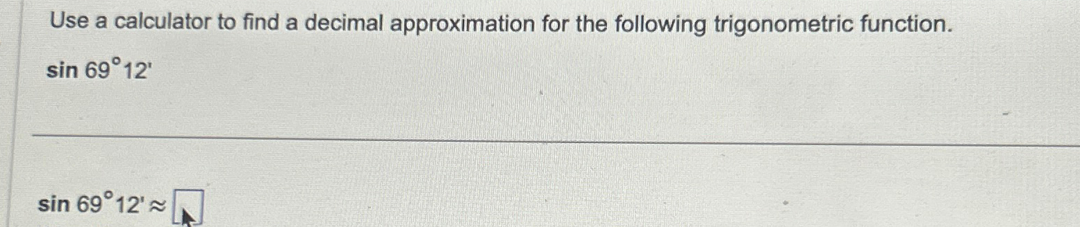 Solved Use a calculator to find a decimal approximation for | Chegg.com