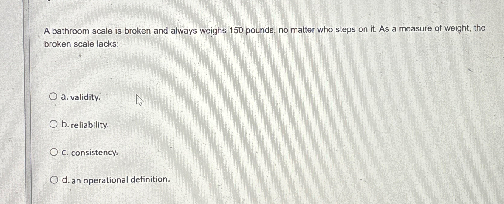 Solved A bathroom scale is broken and always weighs 150 | Chegg.com
