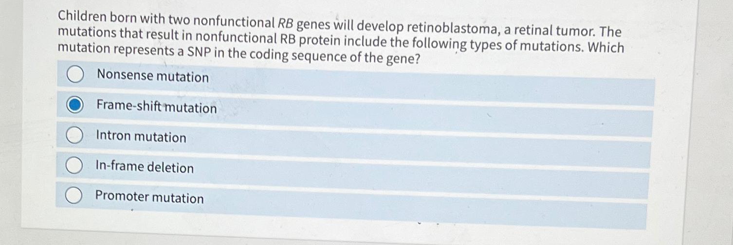 Solved Children born with two nonfunctional RB ﻿genes will | Chegg.com